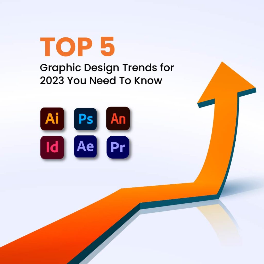 Top 5 Graphic Design Trends for 2023 You Need To Know