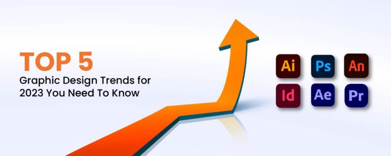 Top 5 Graphic Design Trends for 2023 You Need To Know